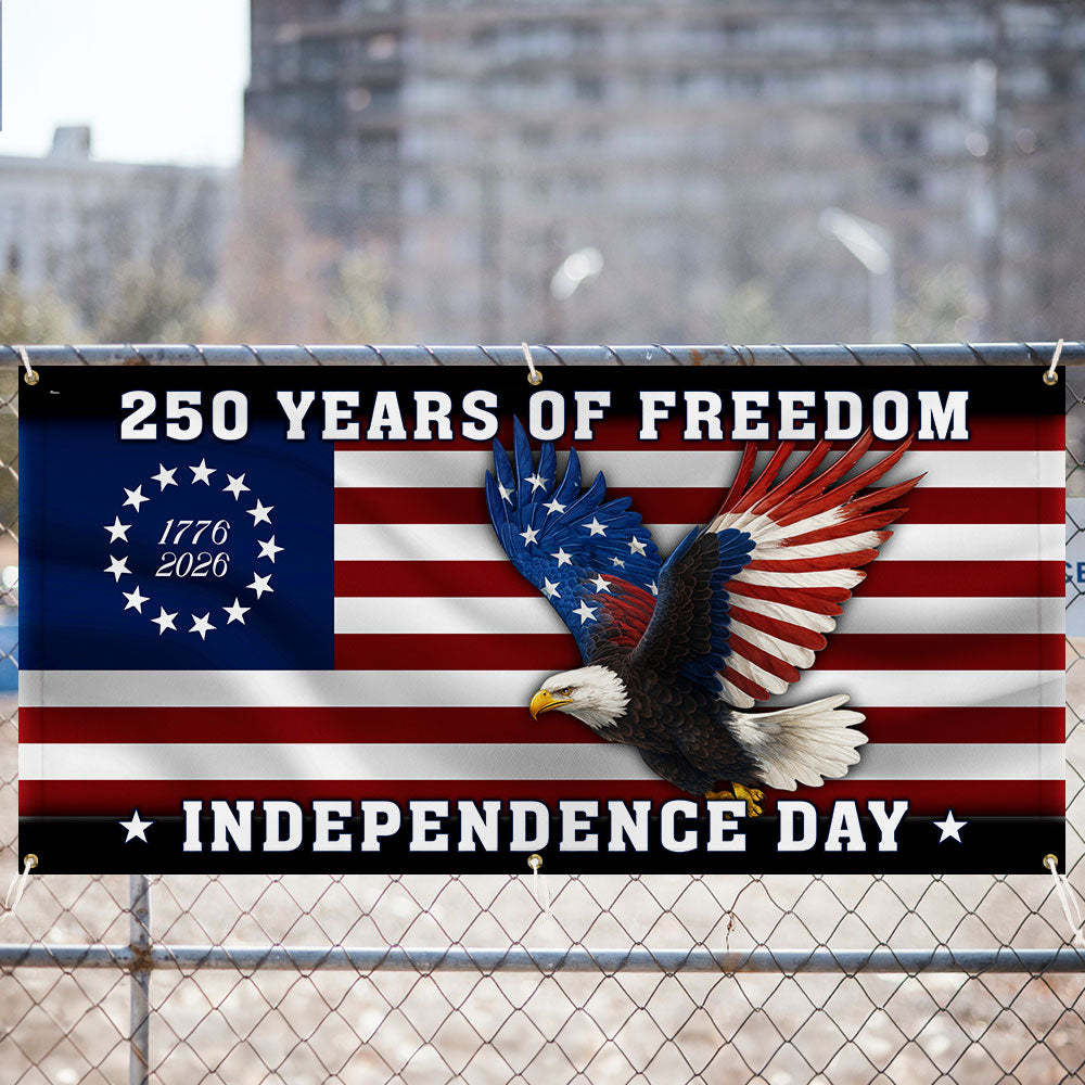 250 Years of Freedom Banner | Bald Eagle Independence Day Fence Banner ...